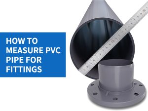 How to measure pvc pipe for fittings - Junrui Polymer Materials